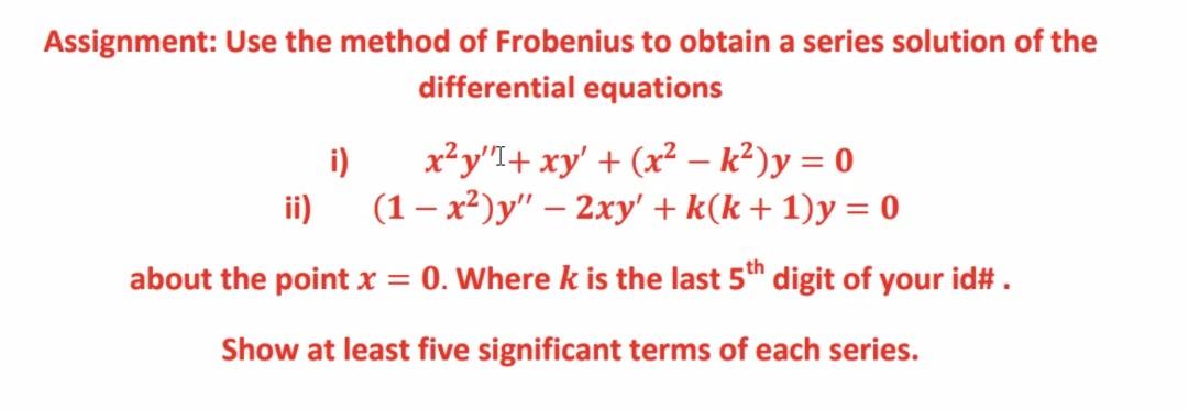 Solved use the method of frobenius to obtain a series | Chegg.com