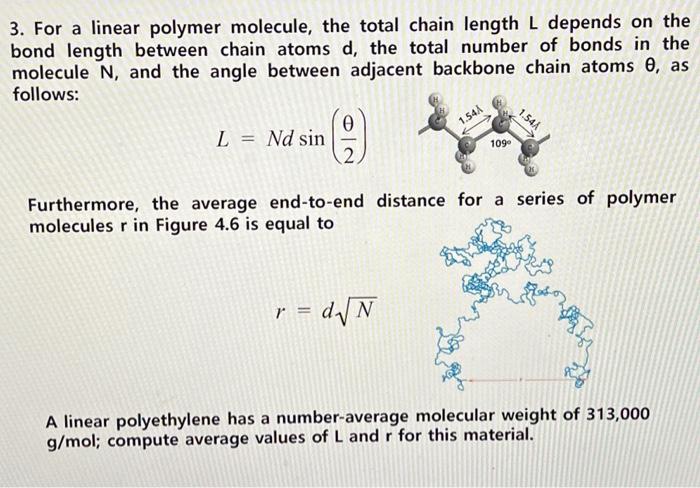 Solved 3. For a linear polymer molecule, the total chain | Chegg.com