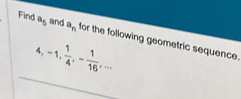 Solved Find a5 ﻿and an ﻿for the following geometric | Chegg.com