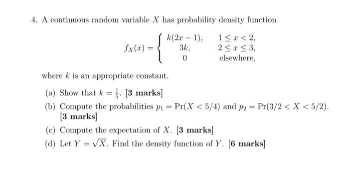 Solved 4. A continuous random variable X has probability | Chegg.com