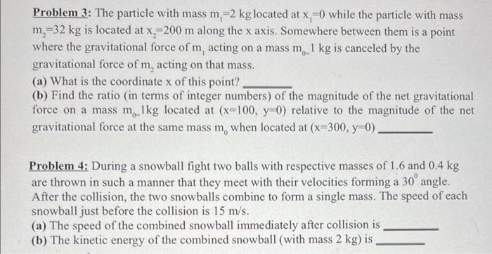 Solved Problem 3: The particle with mass m1=2 kg located at | Chegg.com