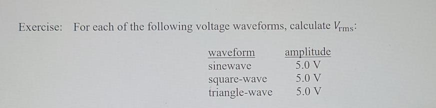 Solved Exercise: For each of the following voltage | Chegg.com