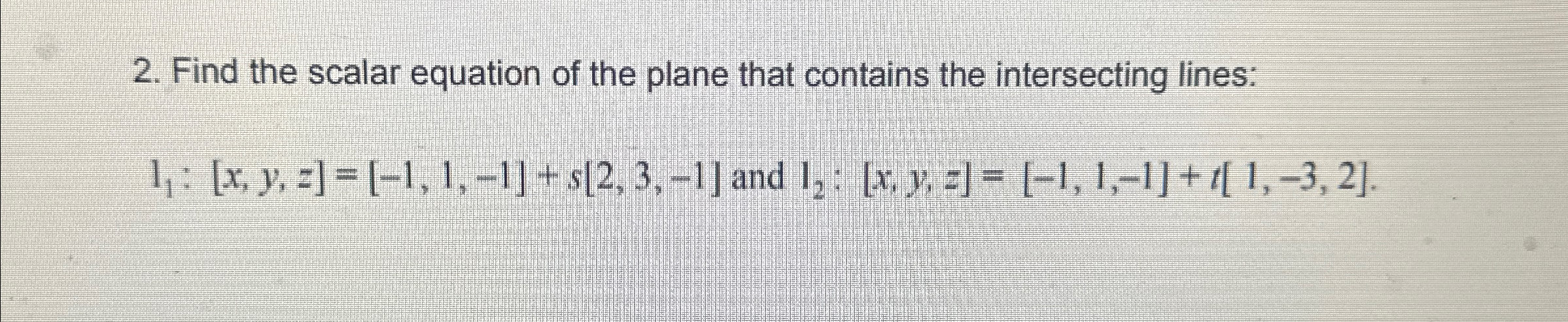 Solved Find the scalar equation of the plane that contains | Chegg.com