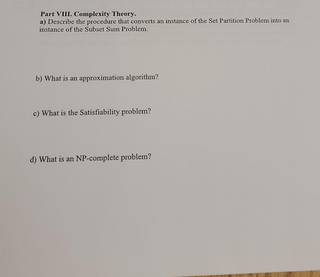 Solved Part VIII. Complexity Theory. a) Describe the | Chegg.com
