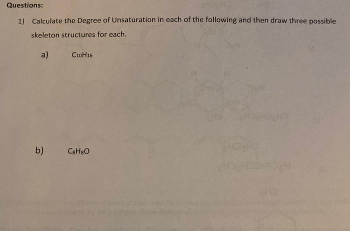 Solved Calculate the degree of unsaturation in each of the | Chegg.com
