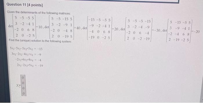 Solved Given the determinants of the following matrices | Chegg.com