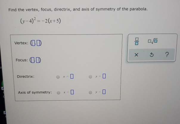 Solved Find the vertex, focus, directrix, and axis of | Chegg.com