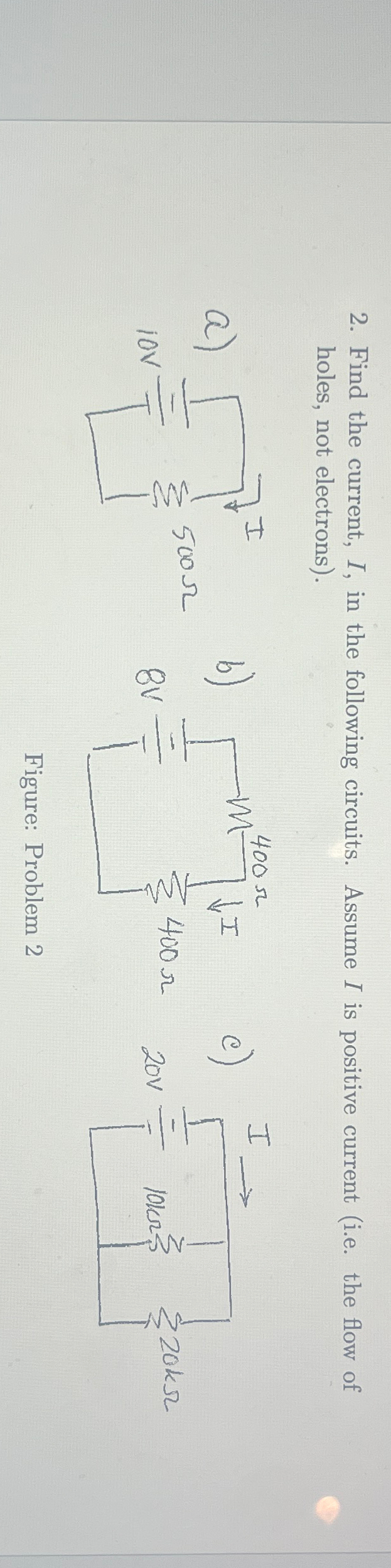 Solved Find the current, I, in the following circuits. | Chegg.com