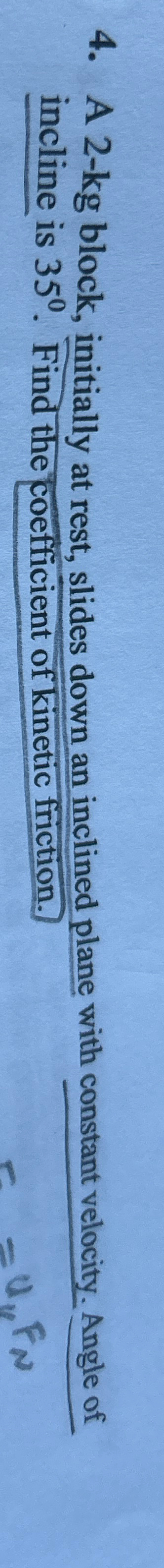 Solved A 2-kg ﻿block, initially at rest, slides down an | Chegg.com