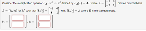 Solved Consider the multiplication operator LA:R2→R2 | Chegg.com