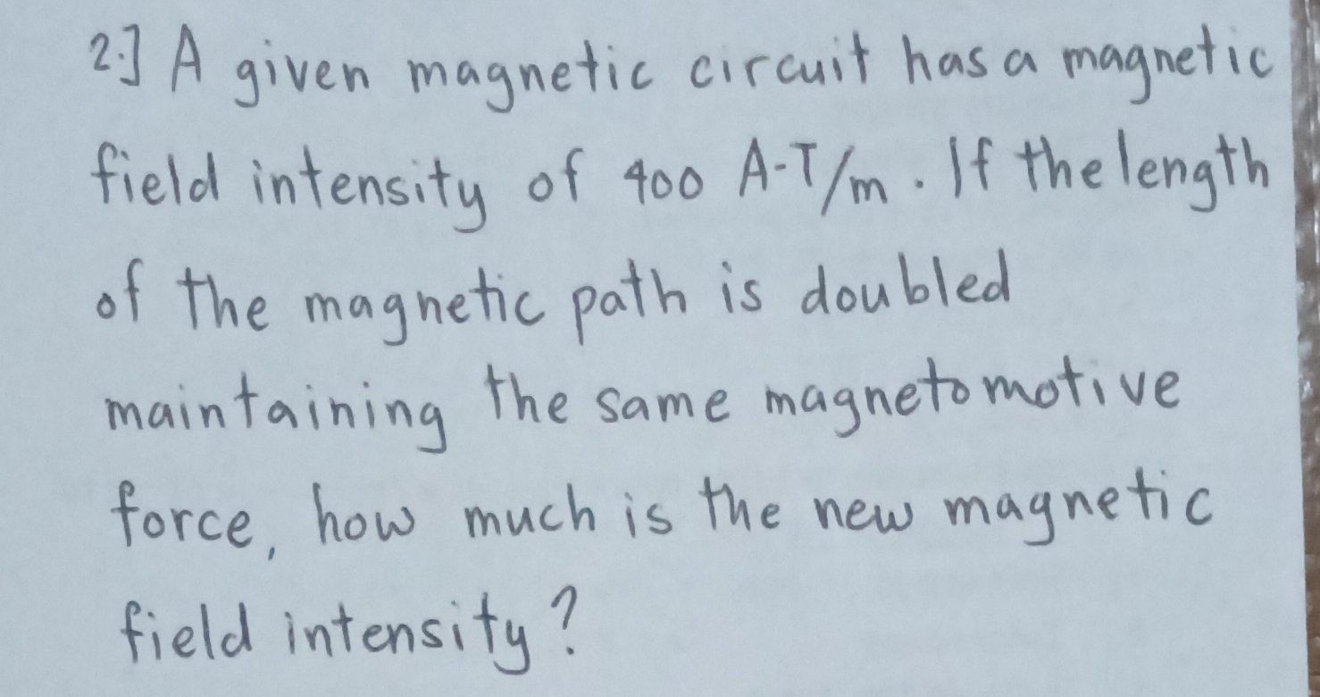 Solved 2.] ﻿A given magnetic circuit has a magnetic field | Chegg.com