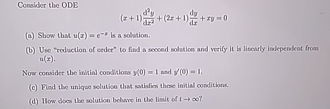 Solved Consider the ODE(x+1)d2y(d)x2+(2x+1)dy(d)x+xy=0(a) | Chegg.com