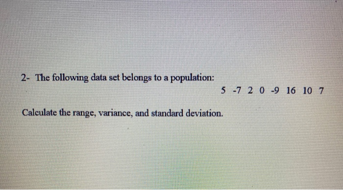 Solved 2- The following data set belongs to a population: 5 | Chegg.com