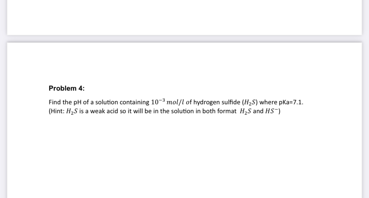 Solved Problem 4:Find the pH ﻿of a solution containing | Chegg.com