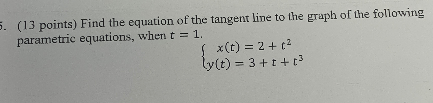 Solved (13 ﻿points) ﻿Find the equation of the tangent line | Chegg.com