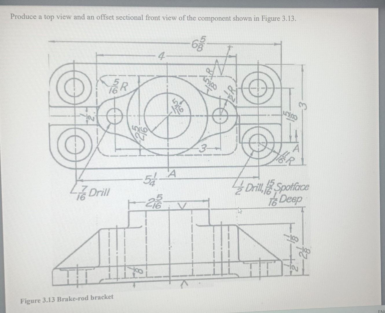 Solved Produce a top view and an offset sectional front view | Chegg.com
