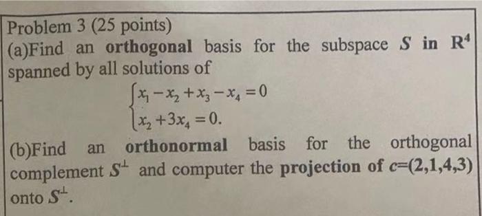 Solved (a)Find an orthogonal basis for the subspace S in R4 | Chegg.com