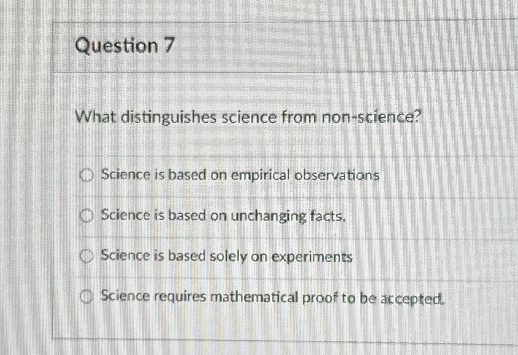 Solved Question 7What distinguishes science from | Chegg.com