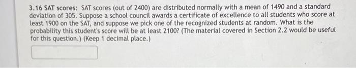 Solved 3.16 SAT scores: SAT scores (out of 2400 ) are | Chegg.com