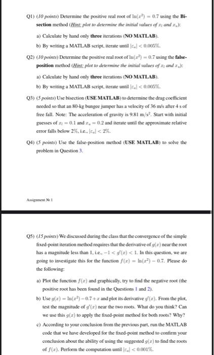 Solved Q1) (10 points) Determine the positive real root of | Chegg.com