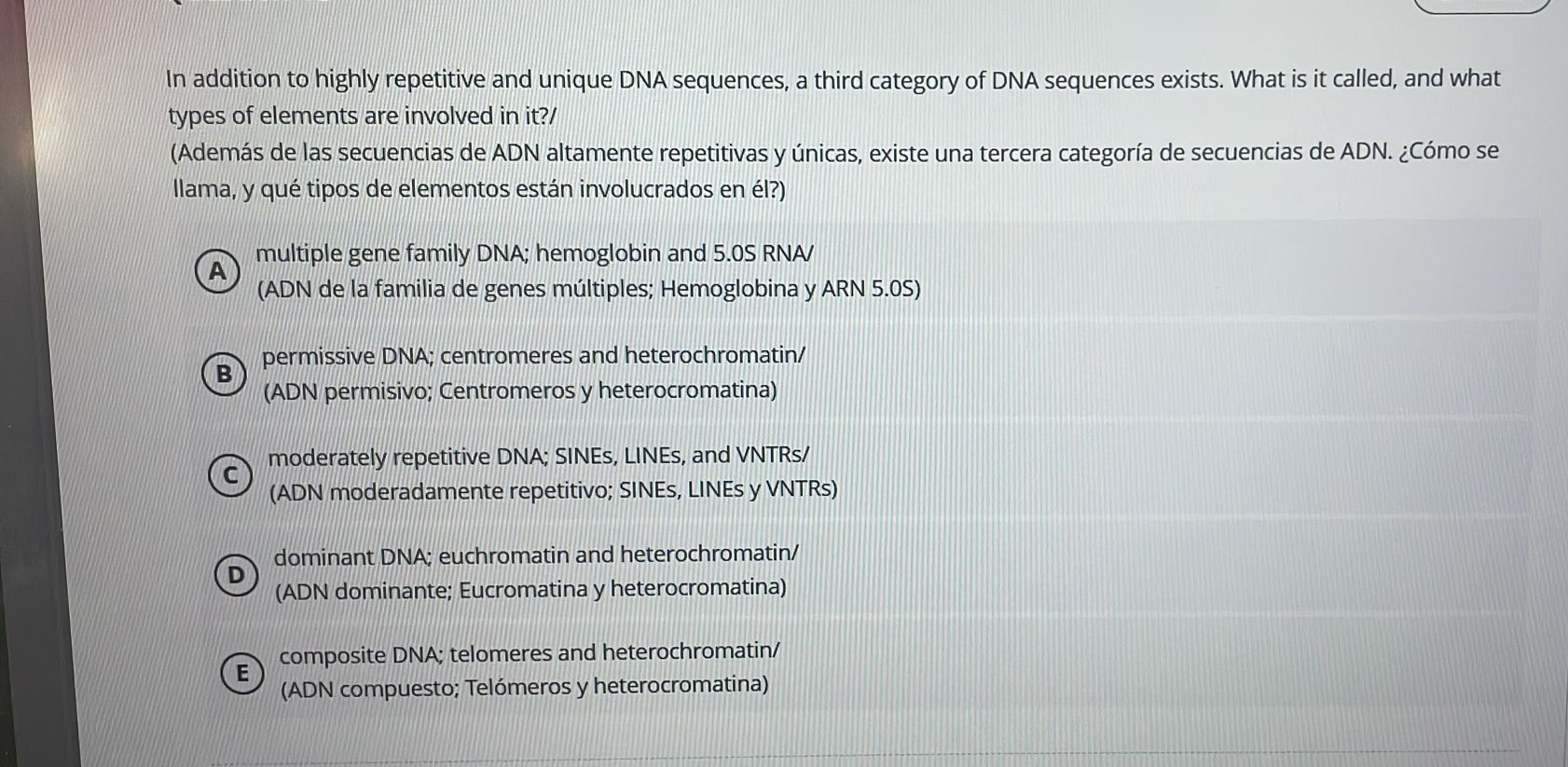 Solved In addition to highly repetitive and unique DNA | Chegg.com