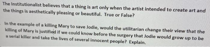 The Institutionalist believes that a thing is art | Chegg.com
