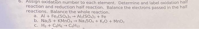 Solved 6. Assign oxidation number to each element. Determine | Chegg.com