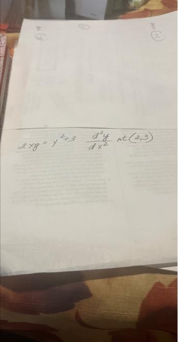 Solved 2xy=y2+3dx2d2y At (2,3) | Chegg.com
