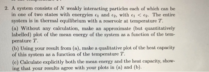 Solved OP 2. A system consists of N weakly interacting | Chegg.com
