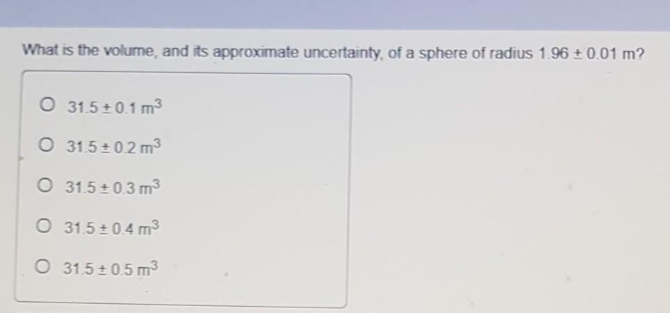 Solved What is the volume, and its approximate uncertainty, | Chegg.com