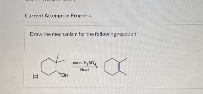 Solved Current Attempt in Progress Draw the mechanism for | Chegg.com