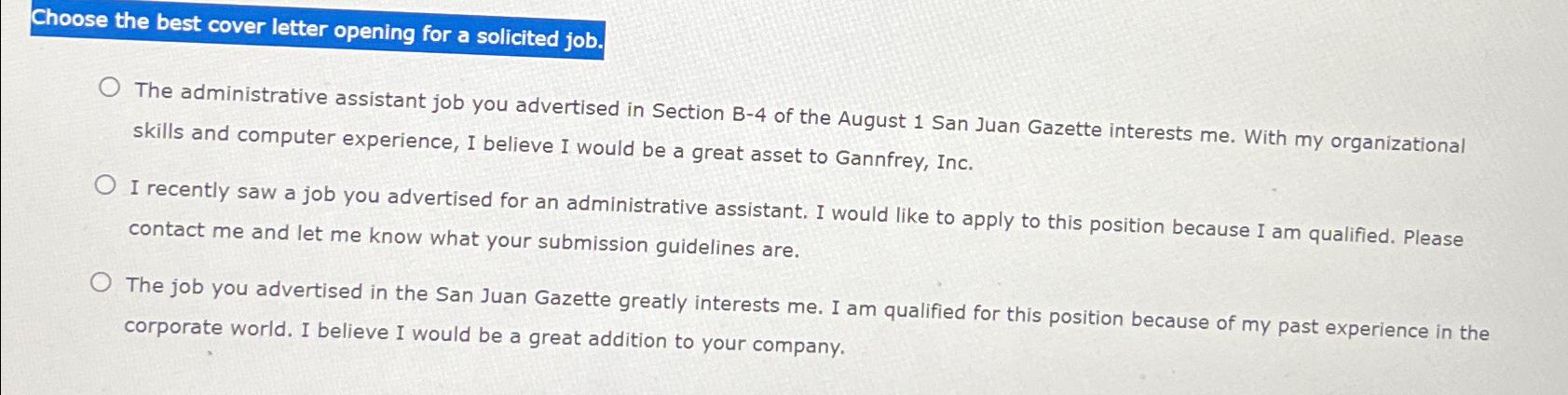 Solved Choose the best cover letter opening for a solicited | Chegg.com