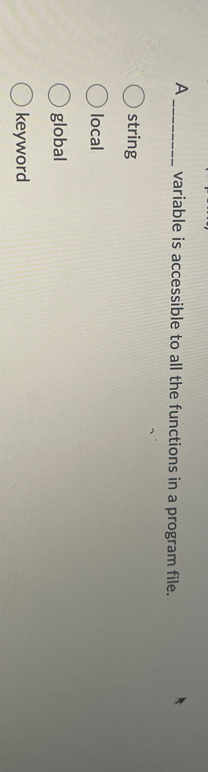Solved A variable is accessible to all the functions in a | Chegg.com