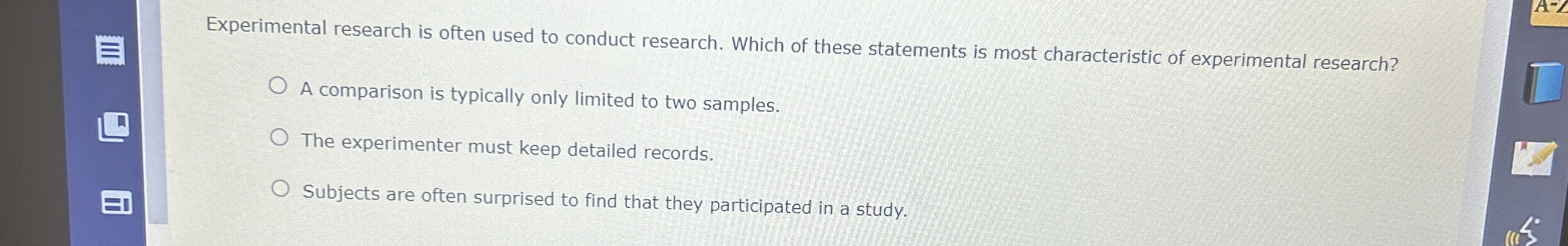 Solved Experimental research is often used to conduct | Chegg.com