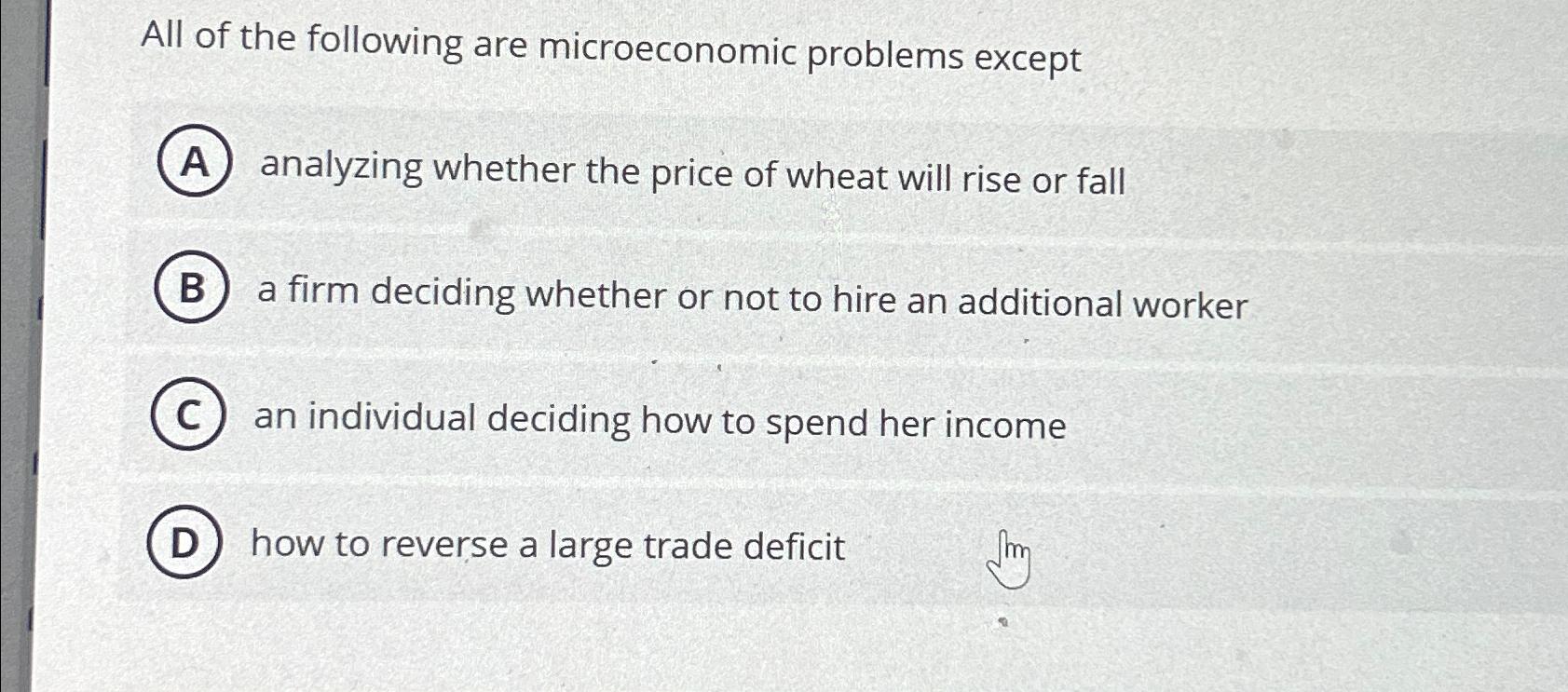 Solved All of the following are microeconomic problems | Chegg.com