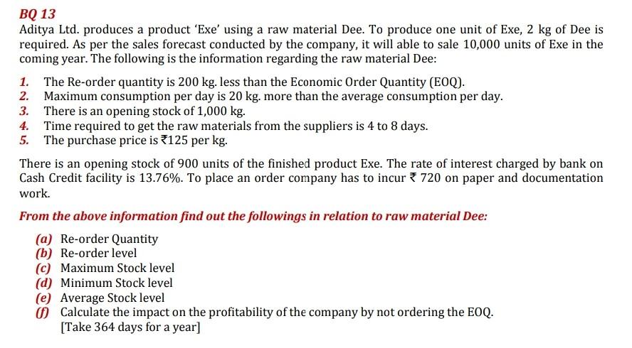 Solved BQ 13 Aditya Ltd. produces a product 'Exe' using a | Chegg.com