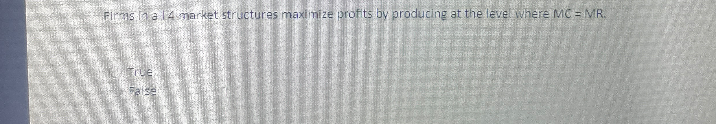Solved Firms in all 4 ﻿market structures maximize profits by | Chegg.com