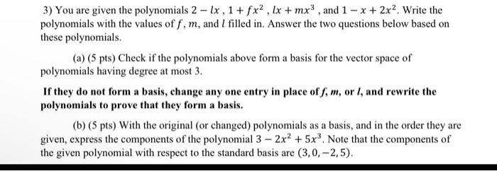 Solved 3) You are given the polynomials 2−lx,1+fx2,lx+mx3, | Chegg.com