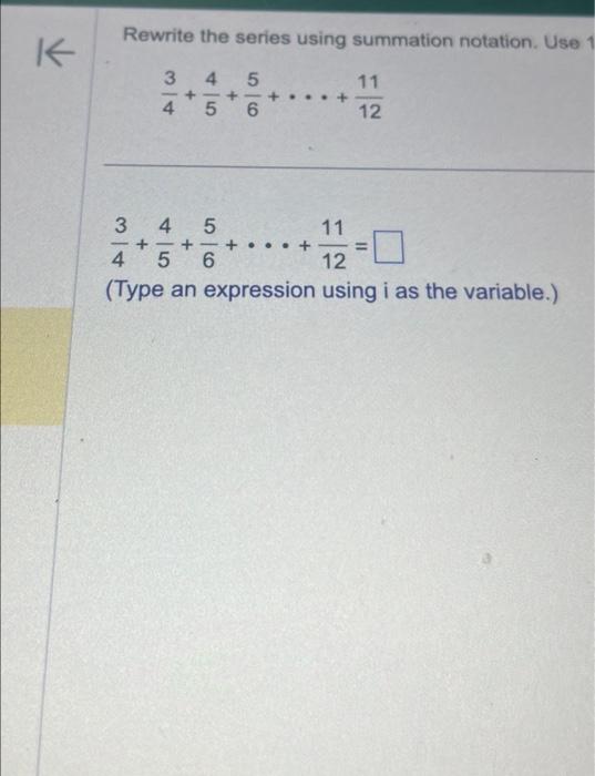 Solved K Rewrite The Series Using Summation Notation Use 1