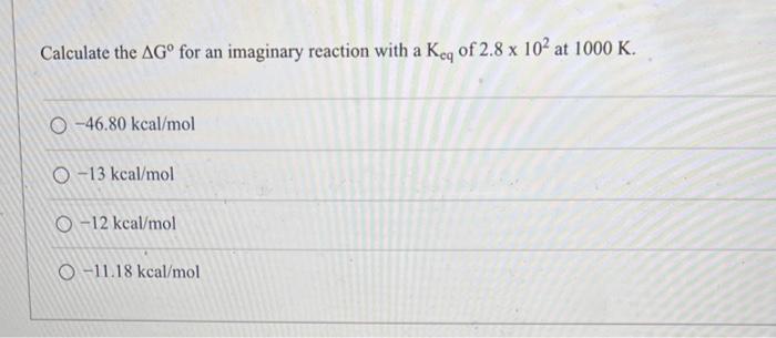 Solved Calculate the ΔG∘ for an imaginary reaction with a | Chegg.com