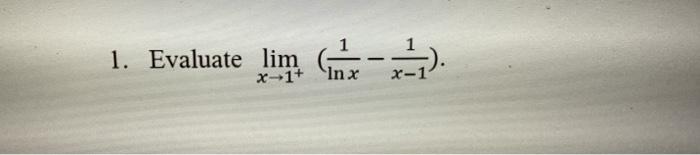 Solved limx→1+(lnx1−x−11) | Chegg.com