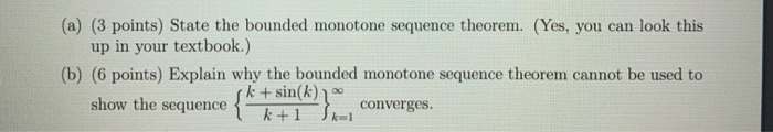 Solved (a) (3 points) State the bounded monotone sequence | Chegg.com