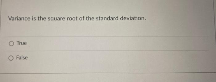 Solved Variance is the square root of the standard | Chegg.com