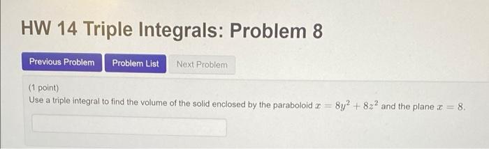 Solved HW 14 Triple Integrals: Problem 8 Previous Problem | Chegg.com