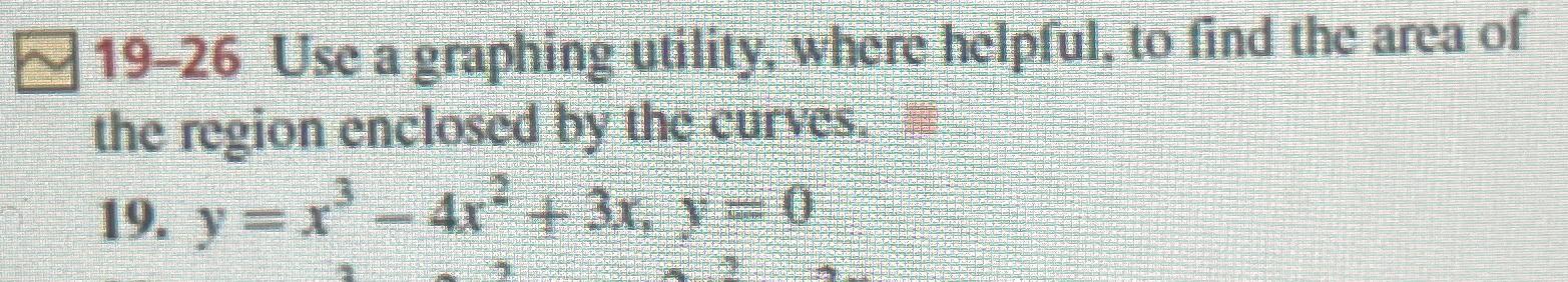 Solved 19-26 ﻿Use a graphing utility, where helpful, to find | Chegg.com