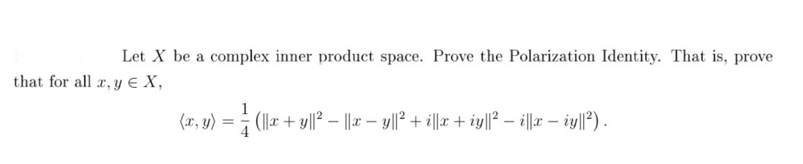 Solved Let x ﻿be a complex inner product space. Prove the | Chegg.com