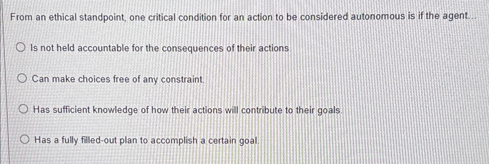 Solved From an ethical standpoint, one critical condition | Chegg.com