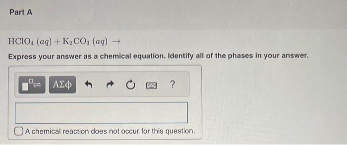 Solved HClO4(aq)+K2CO3(aq)→ Express your answer as a | Chegg.com