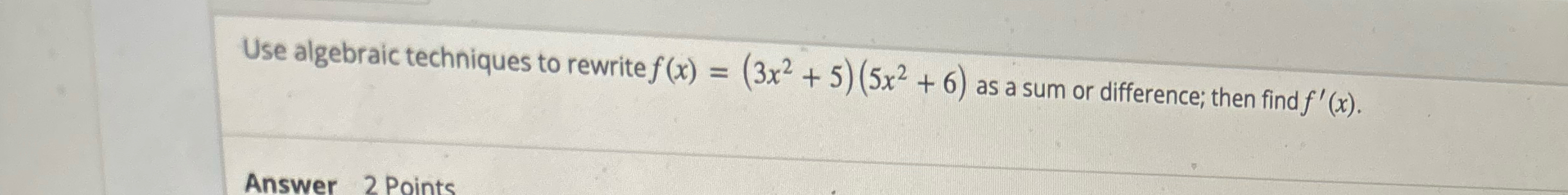 Solved Use algebraic techniques to rewrite | Chegg.com