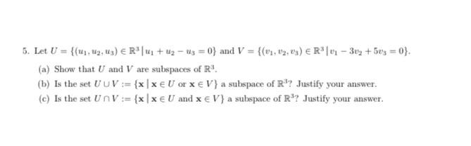 Solved 5. Let U={(u1,u2,u3)∈R3∣u1+u2−u3=0} and | Chegg.com Solved 5. Let U={(u1,u2,u3)∈R3∣u1+u2−u3=0} and | Chegg.com